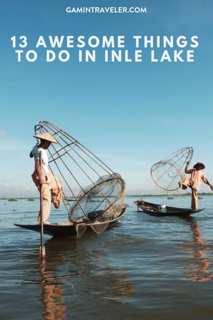 13 Awesome Things to do in Inle Lake (Travel Guide)