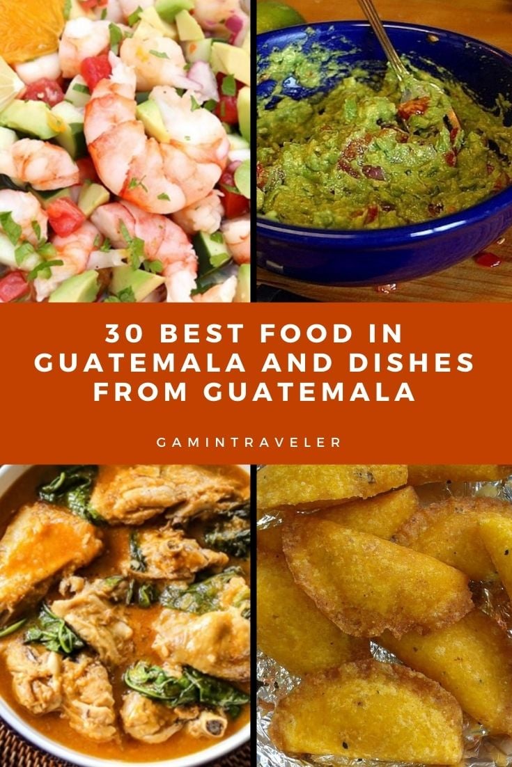 30 Best Food In Guatemala And Best Guatemalan Dishes