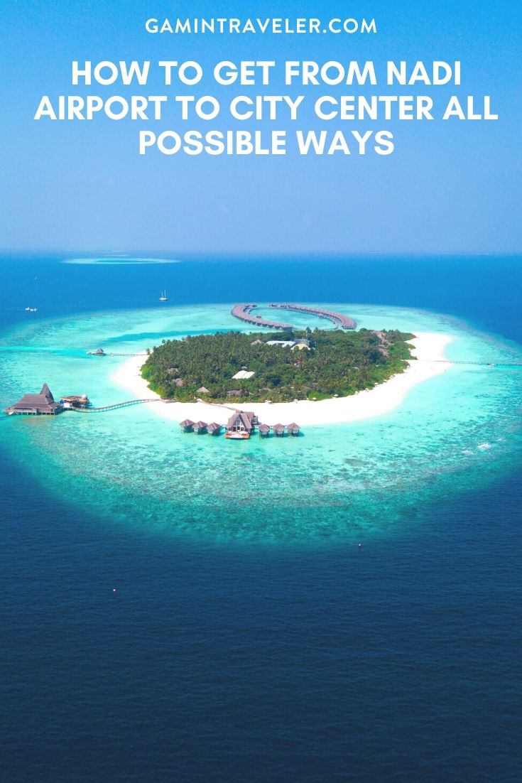 How To Get From Nadi Airport To City Center Best Way