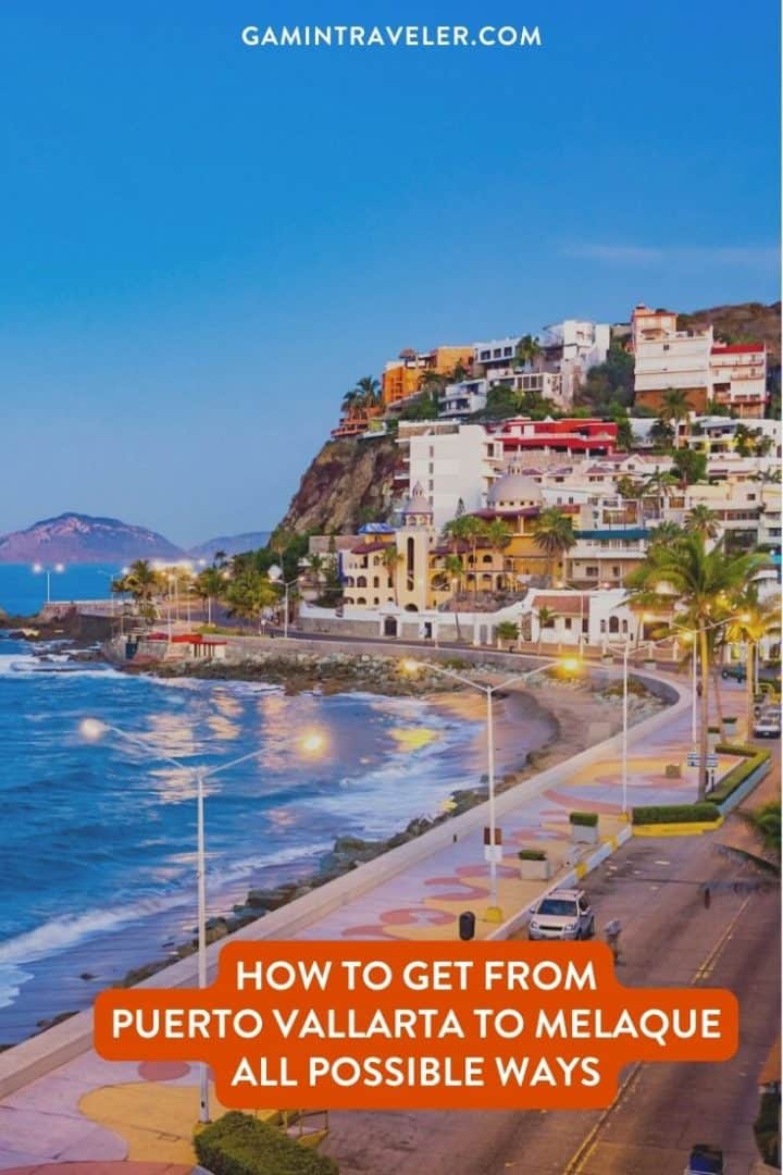 How To Get From Puerto Vallarta To Melaque Best Way