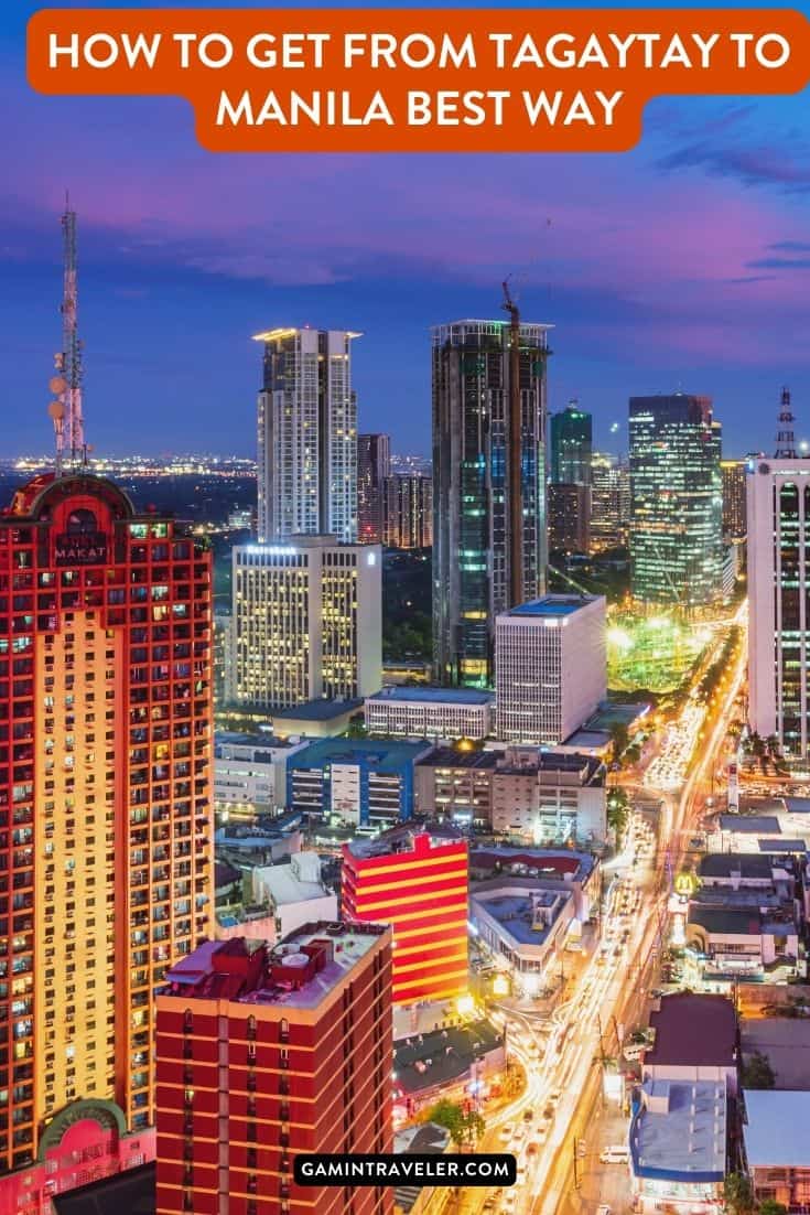 How To Get From Tagaytay To Manila Best Way
