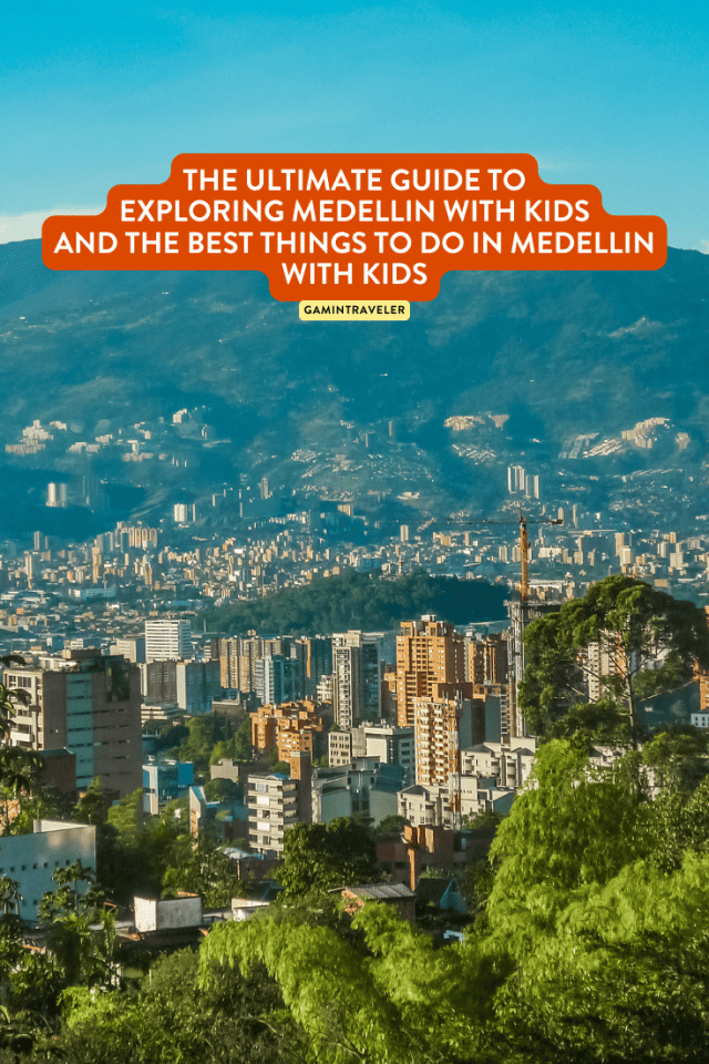 Best Things to Do in Medellin | Family Guide